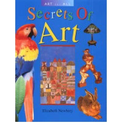 The Secrets of Art: Elizabeth Newbery: 9781841388564: Amazon.com: Books
