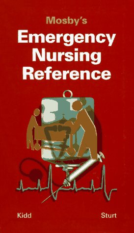 Mosby's Emergency Nursing Reference: Pamela Stinson Kidd: 9780815152262 ...
