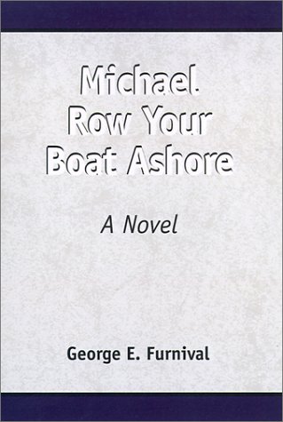 Michael Row Your Boat Ashore: Furnival, George E.: 9780738817156 ...