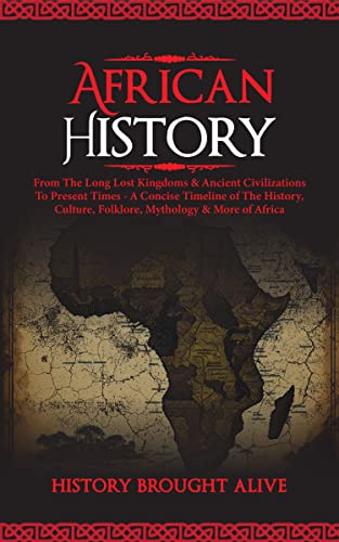 African History: Explore The Amazing Timeline of The World’s Richest ...