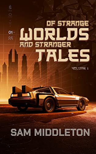 Amazon.com: Of Strange Worlds and Stranger Tales (science fiction short story collection ...