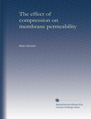 Amazon.com: The effect of compression on membrane permeability ...