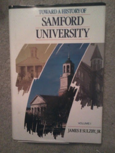 Toward a History of Samford University Vol. 1: Sulzby, James F.: Amazon ...