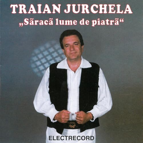 Amazon.com: Săracă lume de piatră : Traian Jurchela: Digital Music