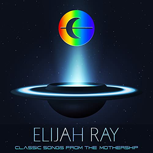 Amazon.com: Classic Songs from the Mothership : Elijah Ray: Digital Music