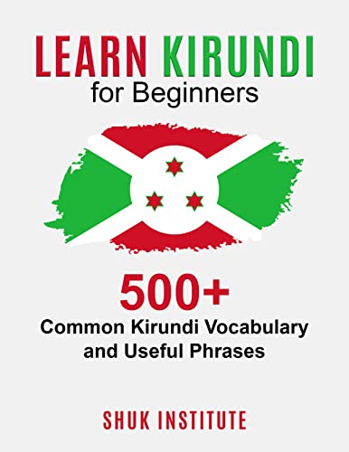 Learn Kirundi for Beginners: 500+ Common Kirundi Vocabulary and Useful ...