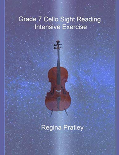 Grade 7 Cello Sight Reading Intensive Exercise : Regina Pratley: Amazon ...