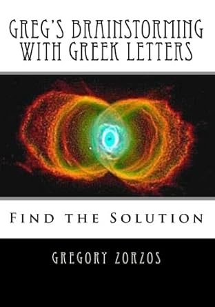 Greg's Brainstorming with Greek Letters: Find the Solution: Zorzos ...