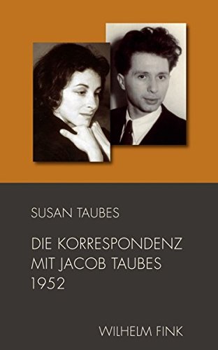 Die Korrespondenz mit Jacob Taubes 1952: Taubes, Susan, Pareigis ...