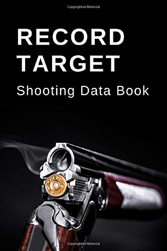 Buy Record Target Shooting Data Book: Shooting Logbook for Record ...
