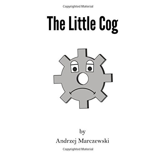 The Little Cog: A Parable about Purpose: Amazon.co.uk: Marczewski, Mr ...