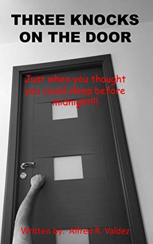 Three Knocks On The Door: Just When You Thought You Could Sleep Before ...