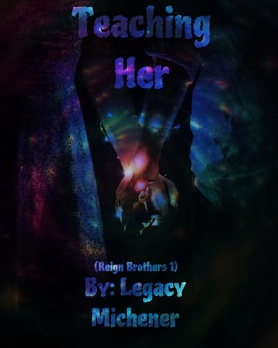 Amazon.com: Teaching Her (Reign Brothers Book 1) eBook : Michener ...