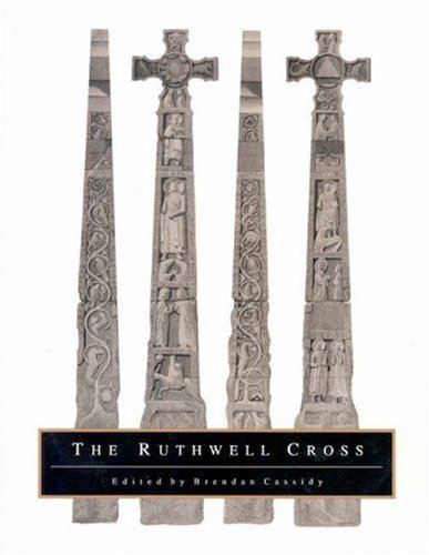 The Ruthwell Cross: Cassidy, Brendan: 9780691032115: Amazon.com: Books
