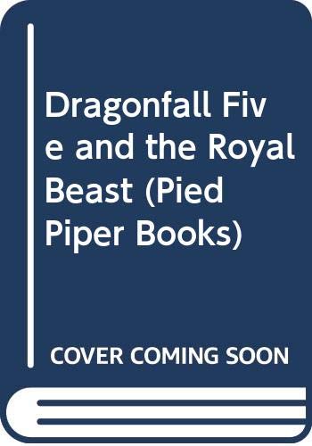 Dragonfall Five and the Royal Beast (Pied Piper Books) : Earnshaw ...