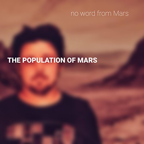 Écouter No Word from Mars par Population of Mars sur Amazon Music Unlimited