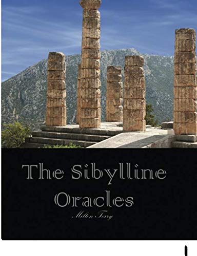 The Sibylline Oracles: Translated From The Greek Into English Blank ...