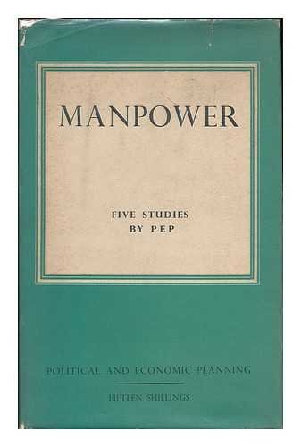 Manpower : a series of studies of the composition and distribution of ...