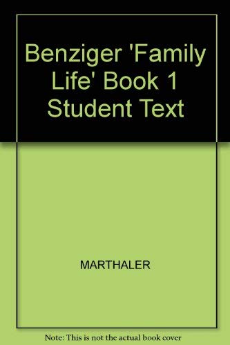 Benziger 'Family Life' Book 1 Student Text: MARTHALER: 9780026509114 ...