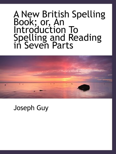 Amazon.com: A New British Spelling Book; or, An Introduction To ...