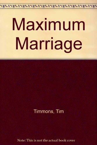 Maximum Marriage: Tim Timmons: 9780720804140: Amazon.com: Books