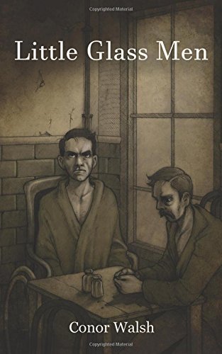 Little Glass Men: Walsh, Conor: 9780692456279: Amazon.com: Books