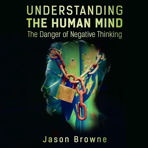 Amazon.com: Understanding the Human Mind: The Danger of Negative ...