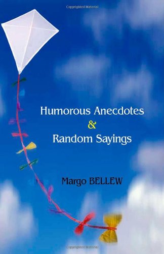 Humorous Anecdotes & Random Sayings: Bellew, Margo: 9781412040648 ...
