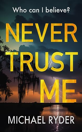 Amazon.com: Never Trust Me eBook : Ryder, Michael: Kindle Store