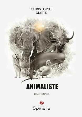 Amazon.fr - Animaliste - Christophe Marie - Livres