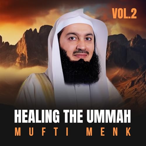 Amazon.com: Healing The Ummah Vol.2 : Mufti Menk: Digital Music