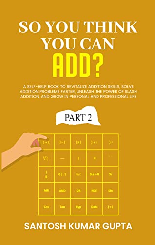 So You Think You Can Add: Revitalize addition skills, solve addition ...