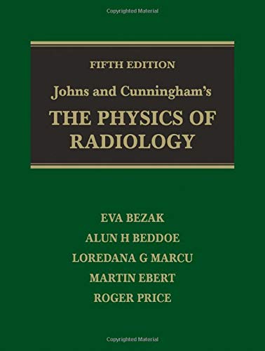 Johns and Cunningham's the Physics of Radiology: 9780398092948 ...