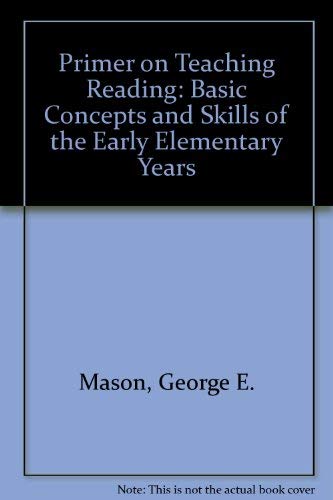 Buy A primer on teaching reading: Basic concepts and skills of the ...