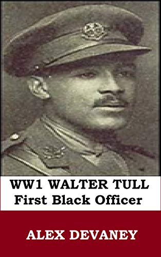 Walter Tull. WW1 Black Officer & Footballer.: (WW1 Famous Footballer ...