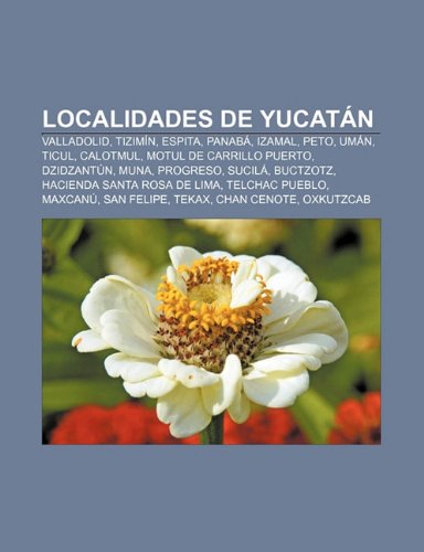 Amazon Co Jp Localidades De Yucatan Valladolid Tizimin Espita