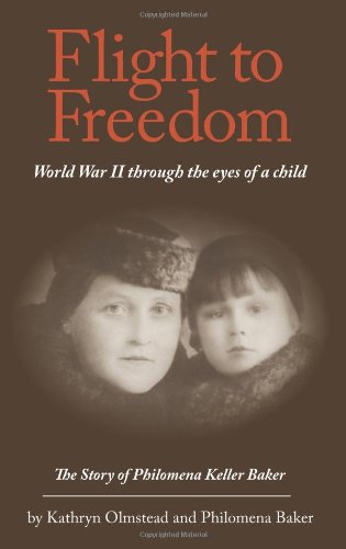 Flight to Freedom: Kathryn Olmstead, Philomena Baker: 9781938883156 ...