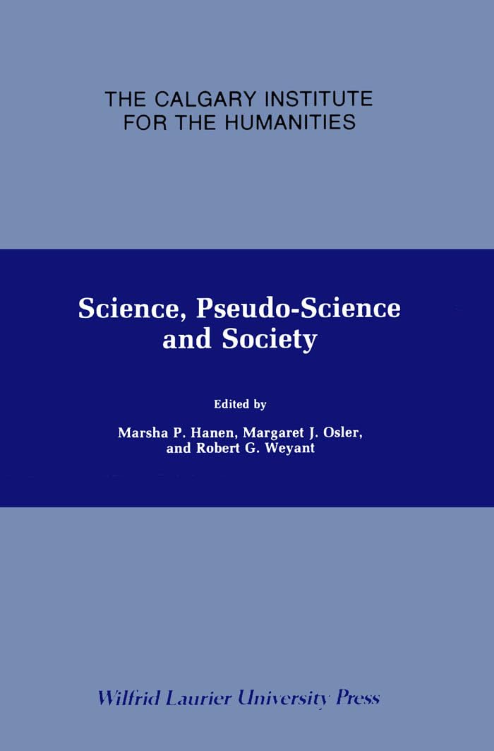 Science, Pseudo-Science and Society: Hanen, Marsha, Osler, Margaret ...