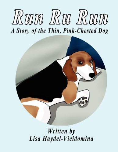 Run Ru Run: A Story of the Thin, Pink-Chested Dog: Haydel-Vicidomina ...