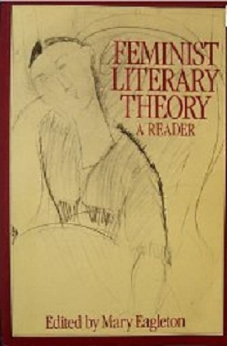 Feminist Literary Theory: A Reader: Eagleton, Mary: 9780631148050 ...