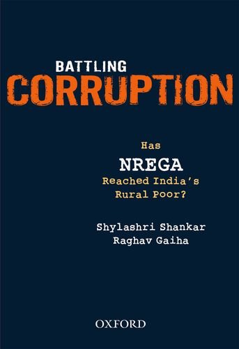 Battling Corruption: Has NREGA Reached India's Rural Poor?: Shankar ...