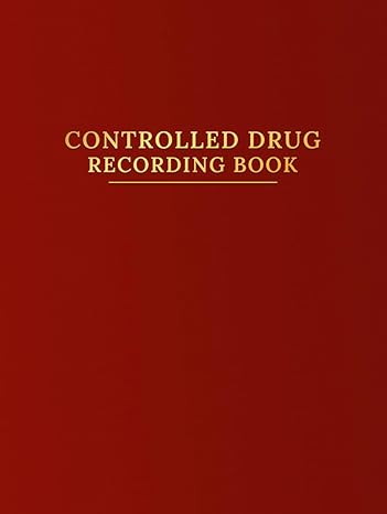 Controlled Drug Recording Book: Controlled Drug Register Log for ...