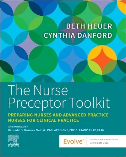 The Nurse Preceptor Toolkit: Preparing Nurses and Advanced Practice ...