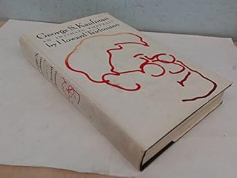 George S. Kaufman: An Intimate Portrait: teichmann, howard ...