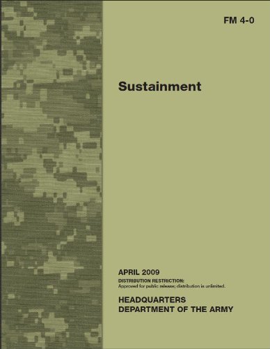 Field Manual FM 4-0 Sustainment April 2009 eBook : United States ...