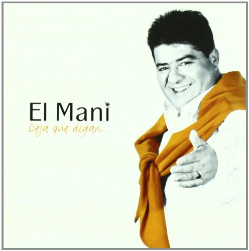Manuel, Jose El Mani - Deja Que Digan - Amazon.com Music