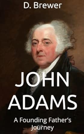 Amazon.com: John Adams: A Founding Father’s Journey (American ...