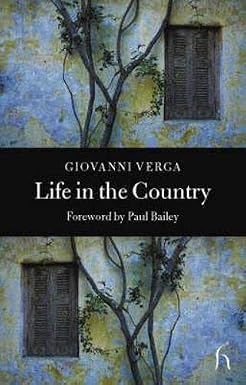 Life in the Country (Hesperus Classics): Verga, Giovanni, Bailey, Paul ...