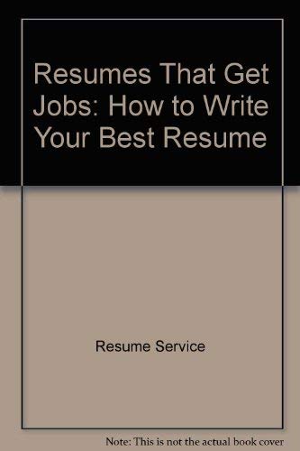 Buy Resumes That Get Jobs: How to Write Your Best Resume Book Online at ...