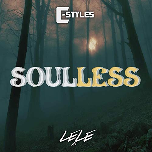 Play Soulless (feat. LeLe XO) by C-Styles on Amazon Music